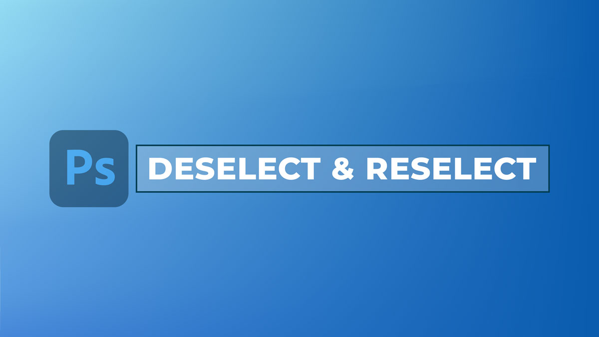 How To Deselect And Reselect Object In Photoshop Clipping Panda